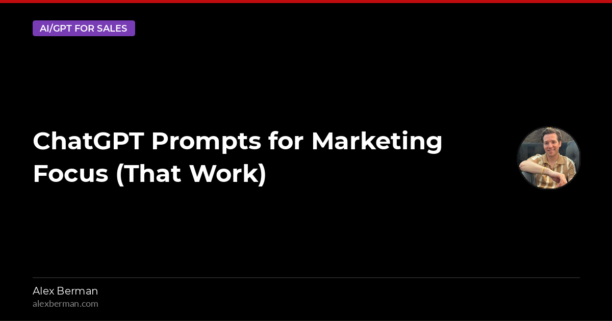 ChatGPT Prompts for Marketing Focus (That Work)