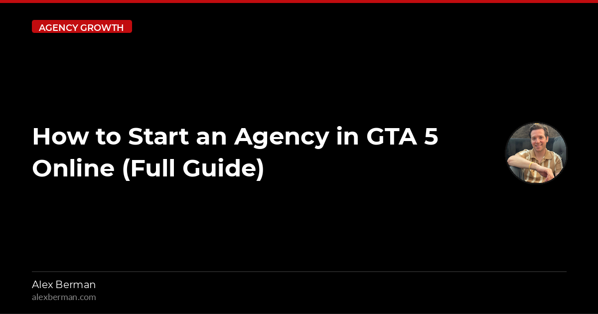 How to Start an Agency in GTA 5 Online (Full Guide)