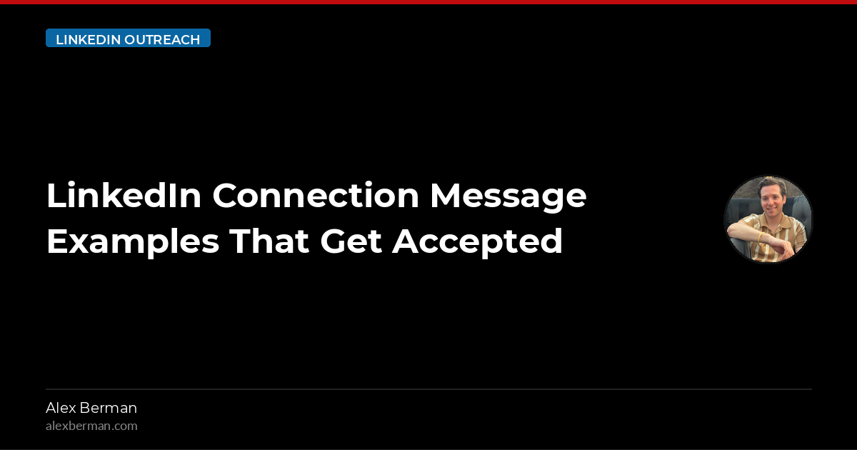 LinkedIn Connection Message Examples That Get Accepted