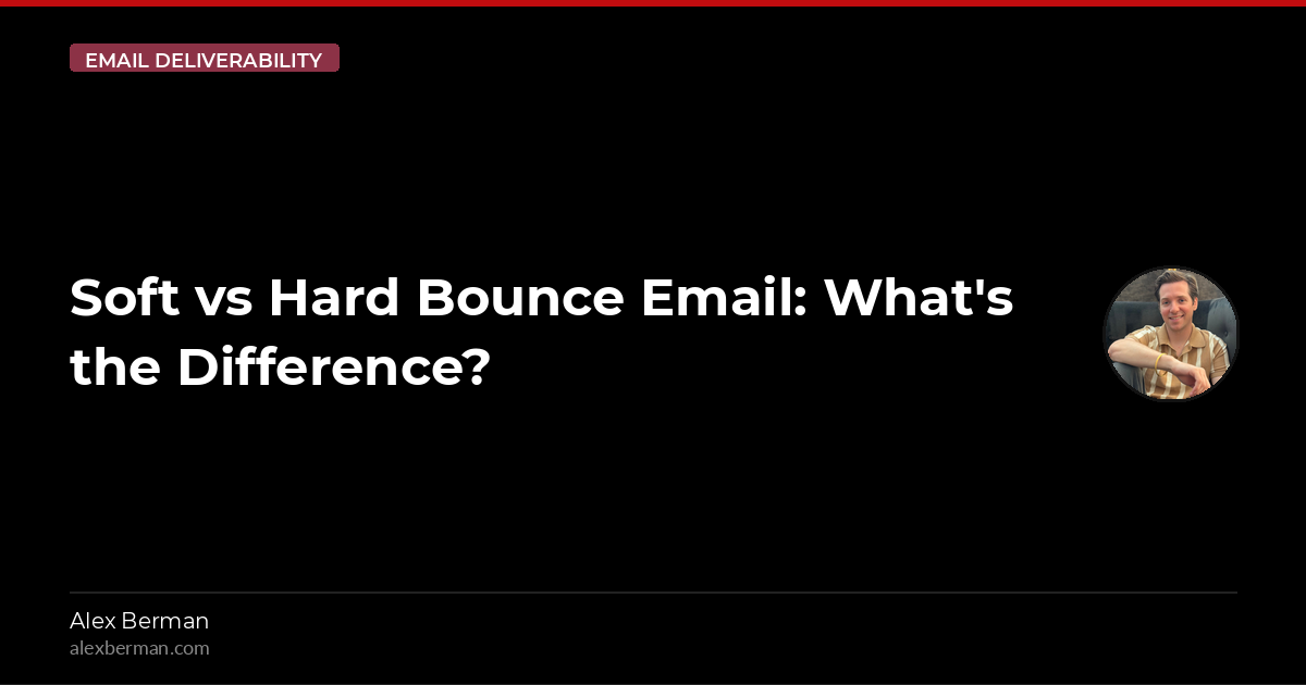 Soft vs Hard Bounce Email: What's the Difference?