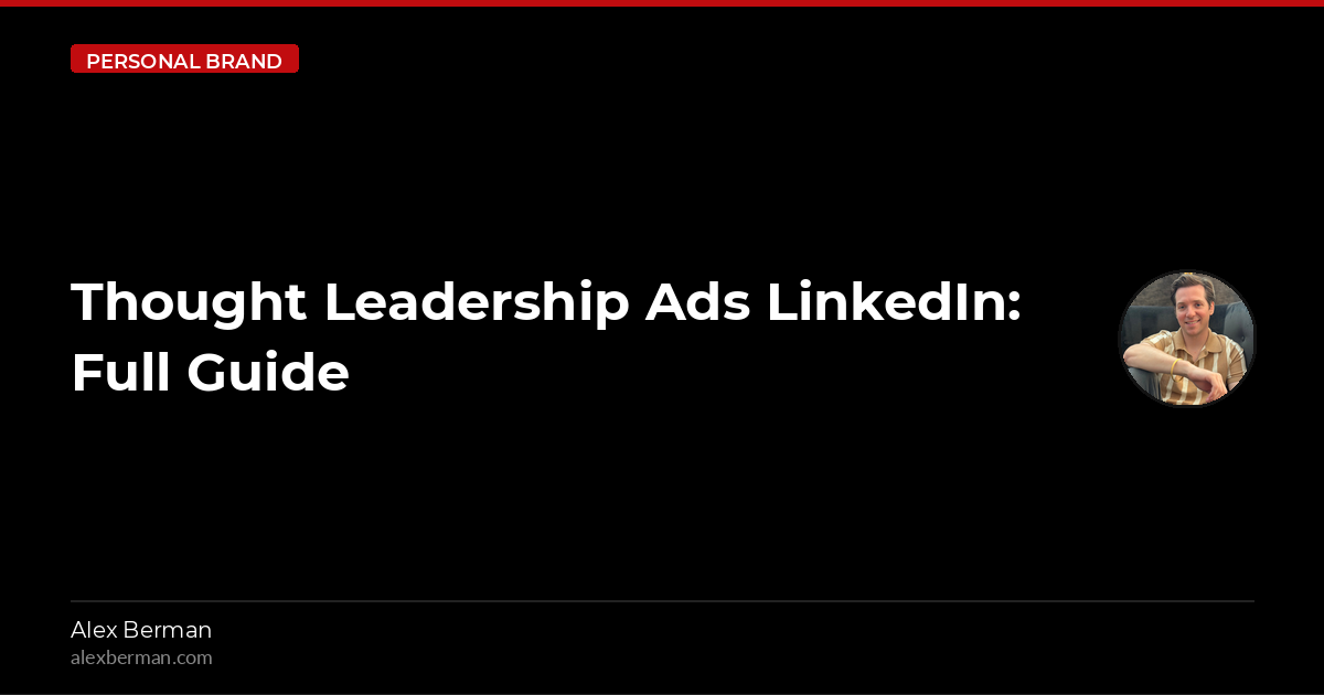 Thought Leadership Ads LinkedIn: Full Guide
