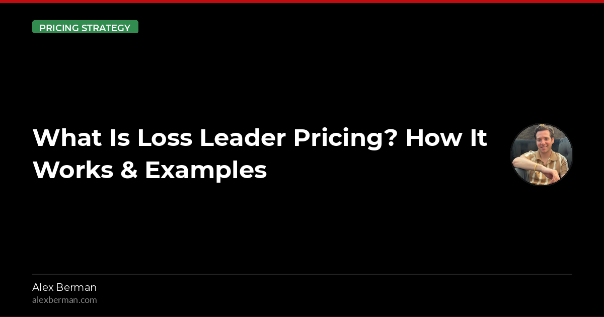 What Is Loss Leader Pricing? How It Works & Examples