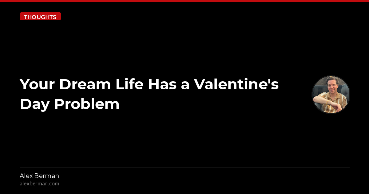 Your Dream Life Has a Valentine's Day Problem